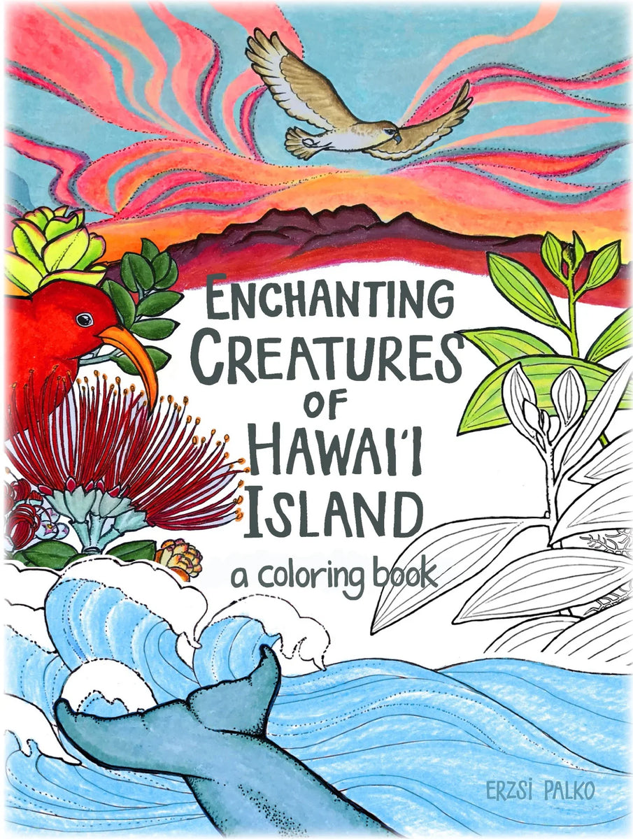 Enchanting Creatures of Hawaiʻi Island: A Coloring Book – Hawaiian ...