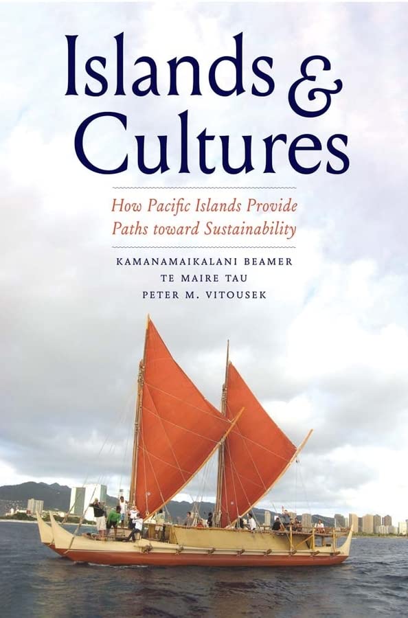 Islands and Cultures: How Pacific Islands Provide Paths toward Sustain ...
