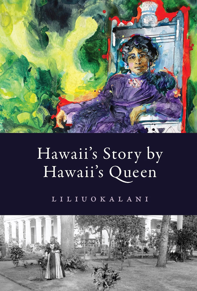 Hawaii's Story by Hawaii's Queen – Nā Mea Hawaiʻi