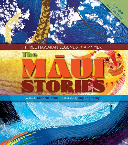 Maui Stories, The – Hawaiian Council dba Nā Mea Hawaiʻi