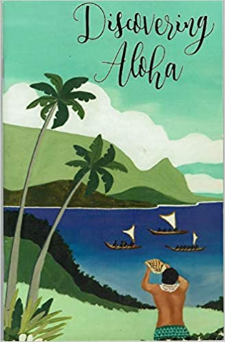 Discovering Aloha – Nā Mea Hawaiʻi