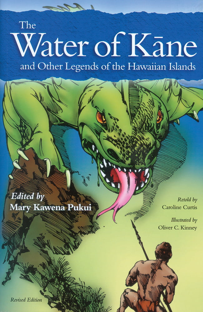 Water of Kane and Other Legends of the Hawaiian Islands, The – Hawaiian ...